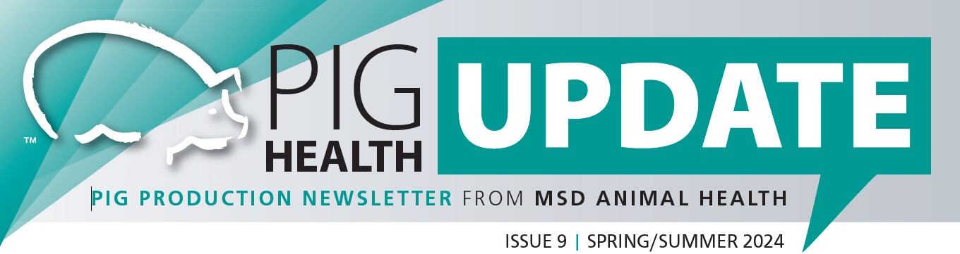 Pig Newsletter Spring / Summer 2024 - MSD Animal Health Republic of Ireland